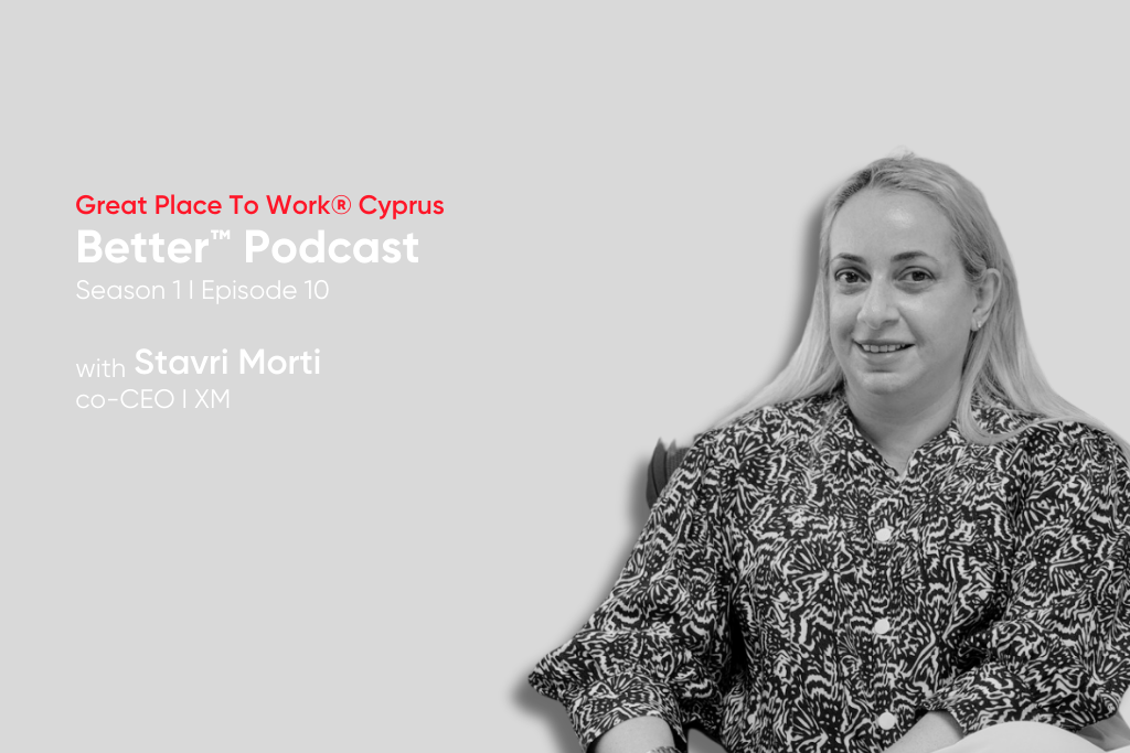 Episode Ten with Stavri Morti, co-CEO at XM - Great Place to Work
